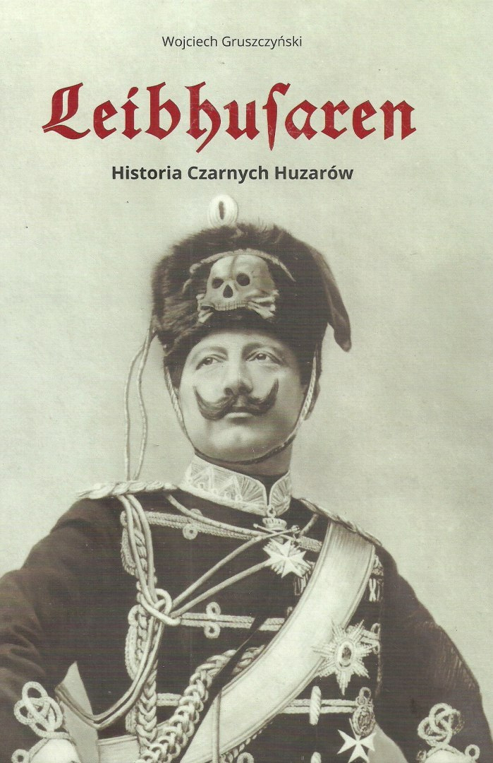 Stara-Szuflada > Leibhusaren. Historia Czarnych Huzarów